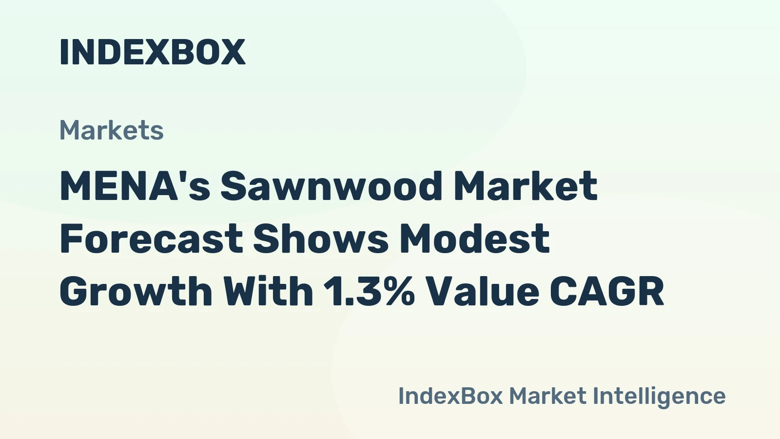 MENA's Sawnwood Market Forecast Shows Modest Growth With 1.3% Value CAGR