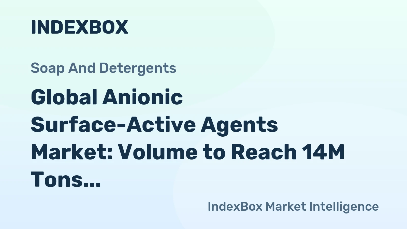 Global Anionic Surface-Active Agents Market: Volume to Reach 14M Tons and Value to Hit $27B by 2035