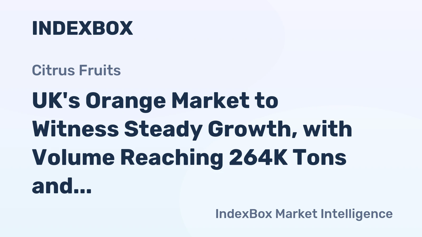 UK's Orange Market to Witness Steady Growth, with Volume Reaching 264K Tons and Value Hitting $243M by 2035