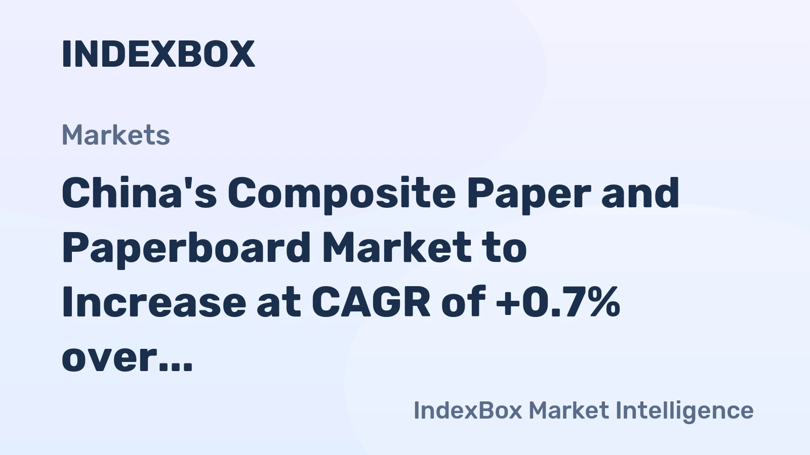 China's Composite Paper and Paperboard Market to Increase at CAGR of +0.7% over Next Decade