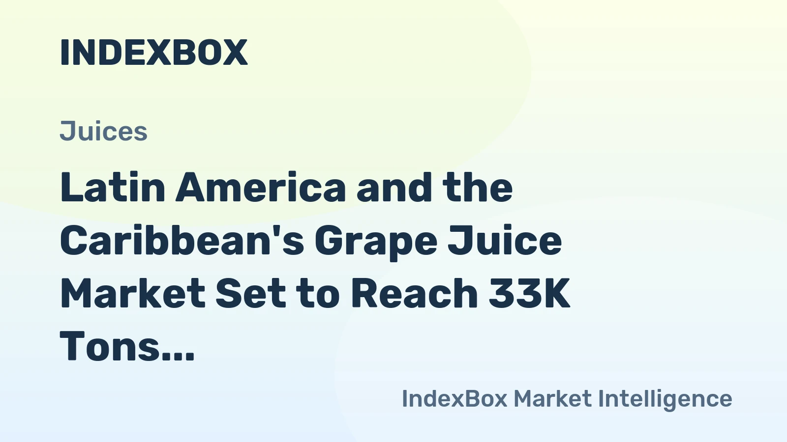 Latin America and the Caribbean's Grape Juice Market Set to Reach 33K Tons and $42M