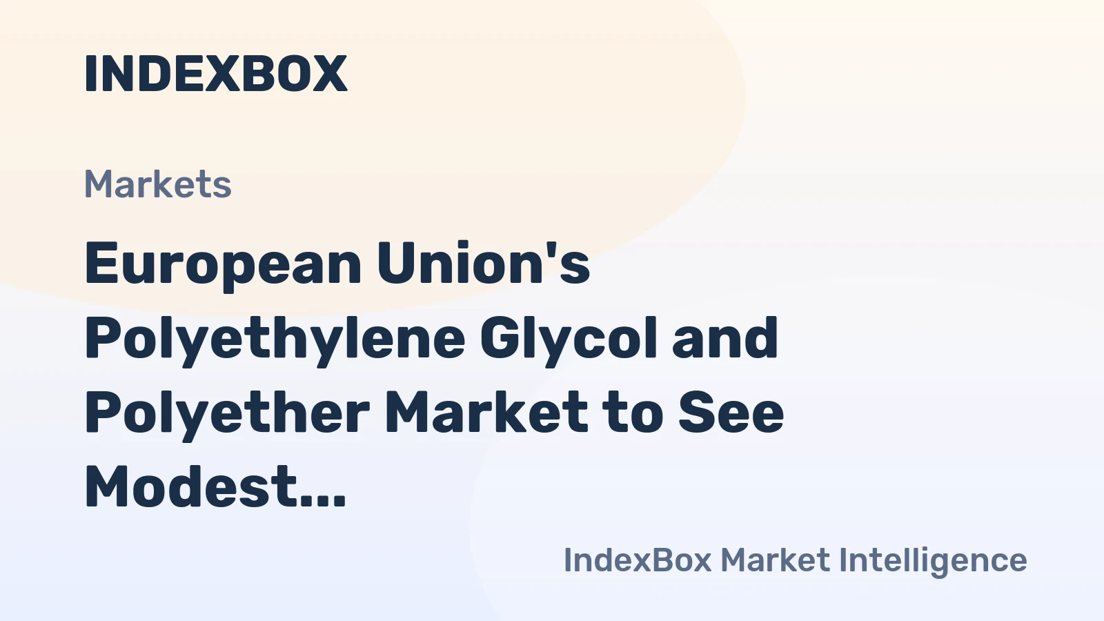 European Union's Polyethylene Glycol and Polyether Market to See Modest Growth With a 1.3% CAGR Through 2035
