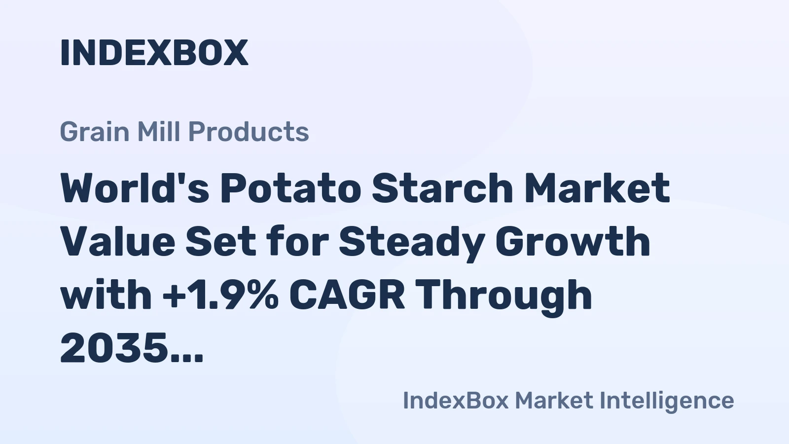 World's Potato Starch Market Value Set for Steady Growth with +1.9% CAGR Through 2035
