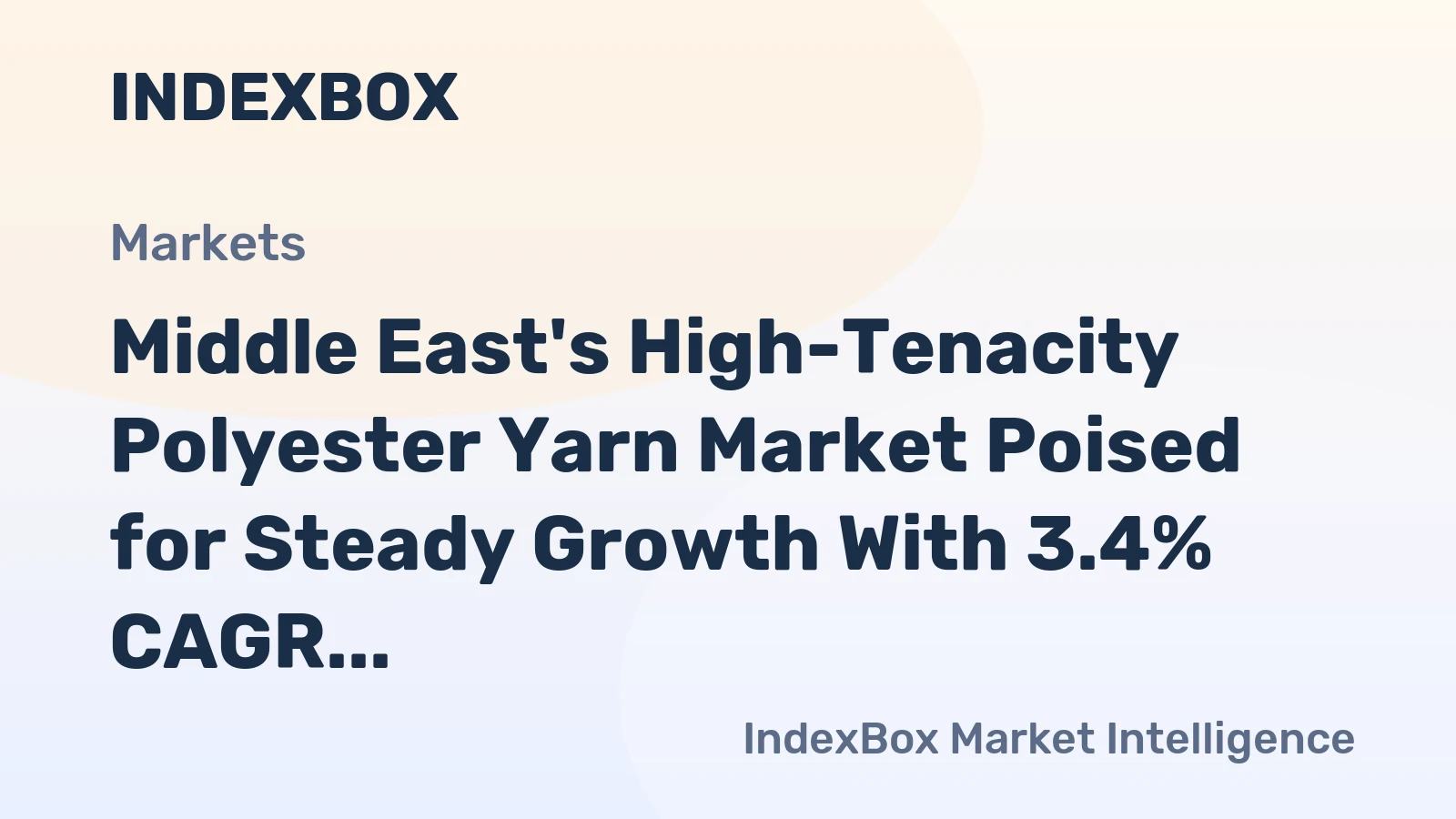 Middle East's High-Tenacity Polyester Yarn Market Poised for Steady Growth With 3.4% CAGR