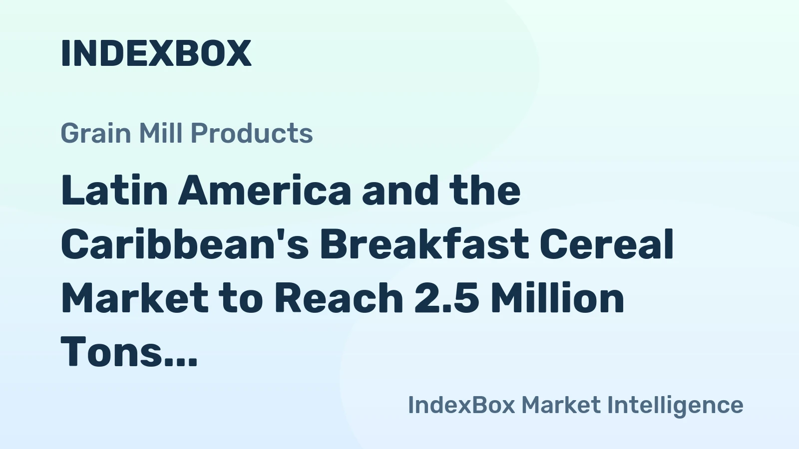 Latin America and the Caribbean's Breakfast Cereal Market to Reach 2.5 Million Tons and $8 Billion by 2035