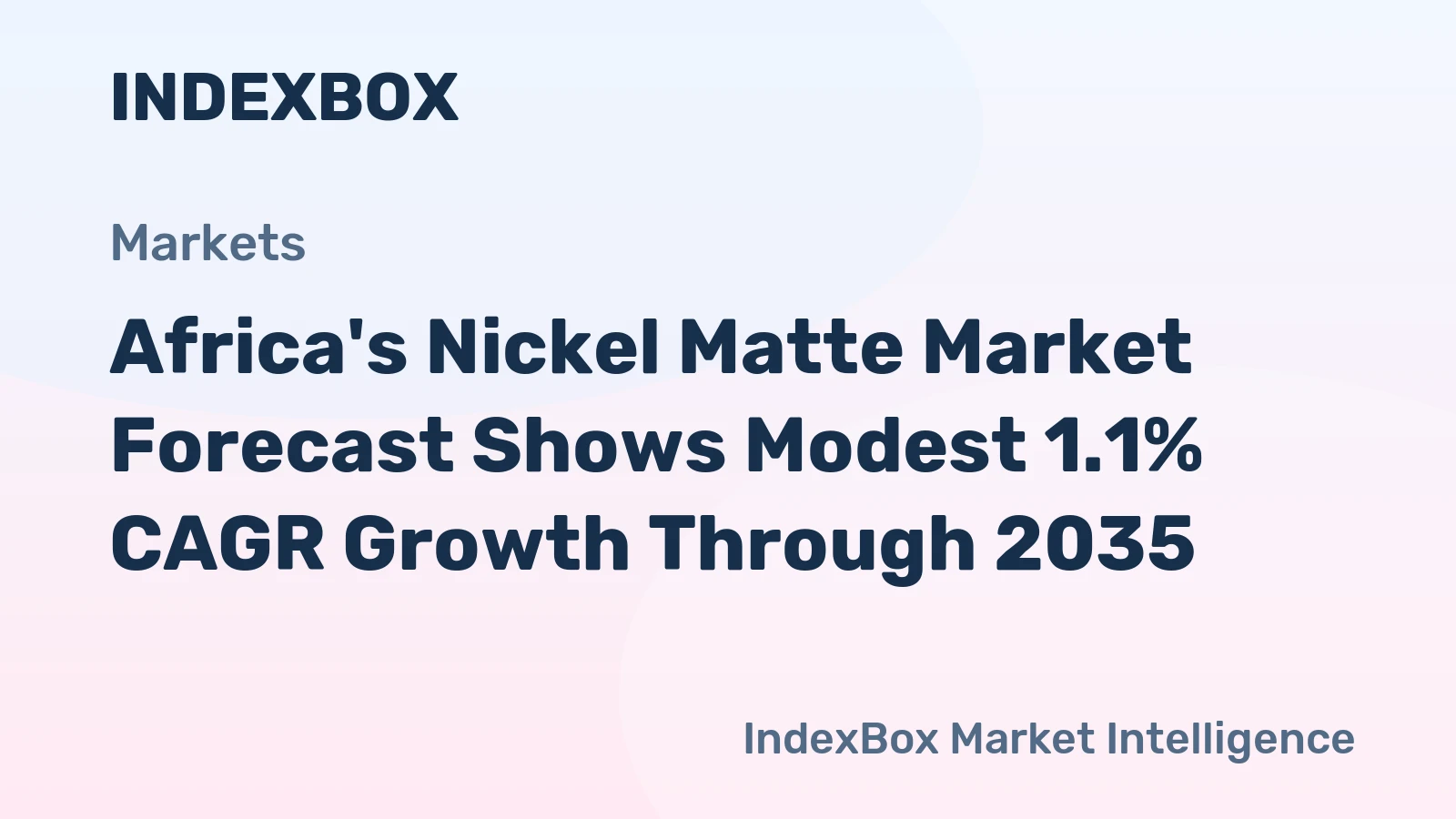 Africa's Nickel Matte Market Forecast Shows Modest 1.1% CAGR Growth Through 2035