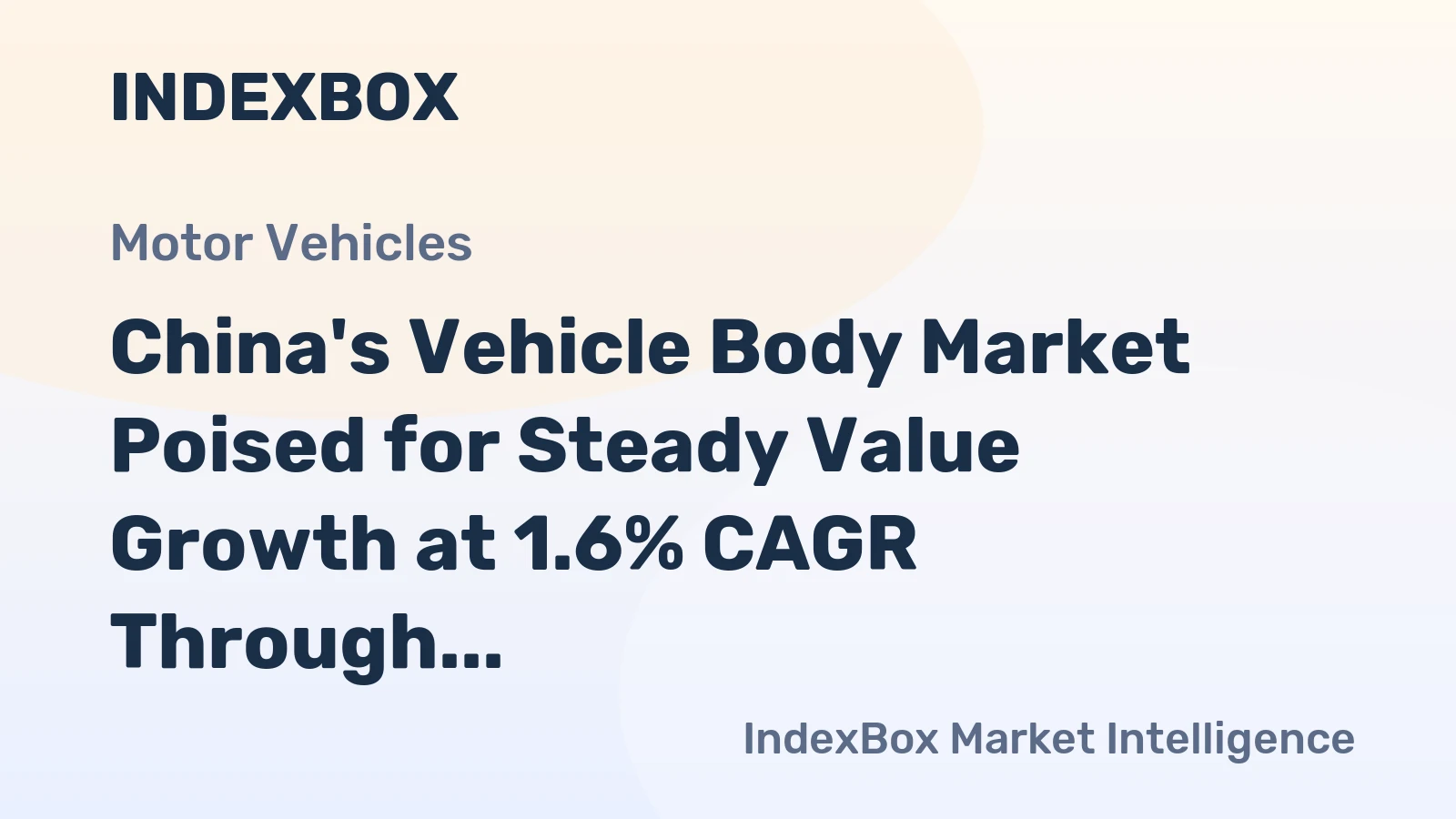 China's Vehicle Body Market Poised for Steady Value Growth at 1.6% CAGR Through 2035