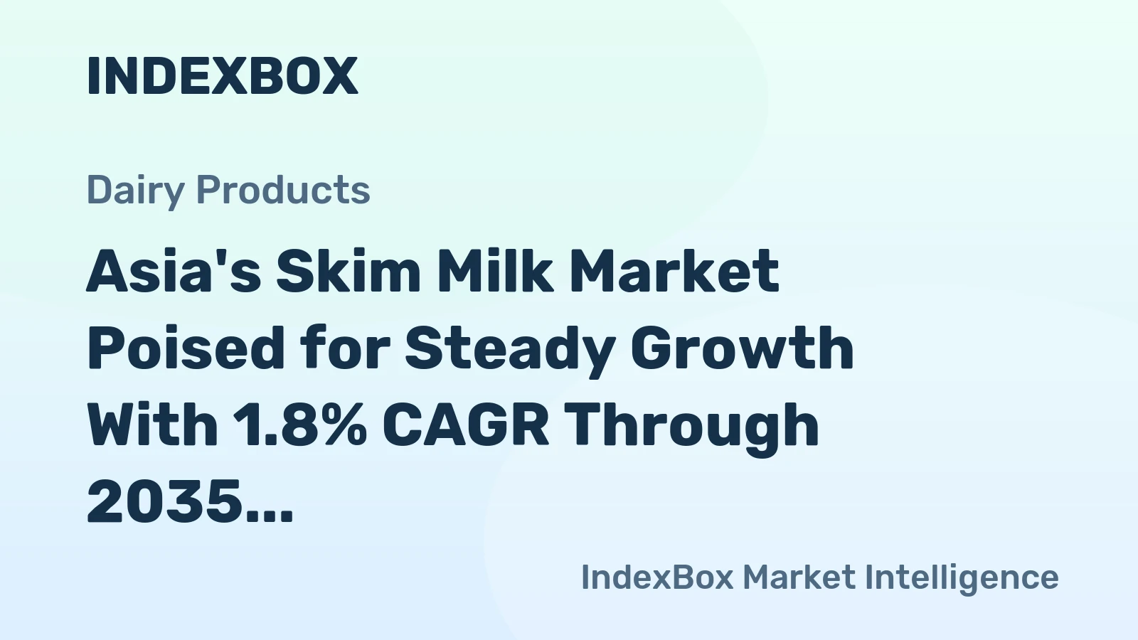 Asia's Skim Milk Market Poised for Steady Growth With 1.8% CAGR Through 2035