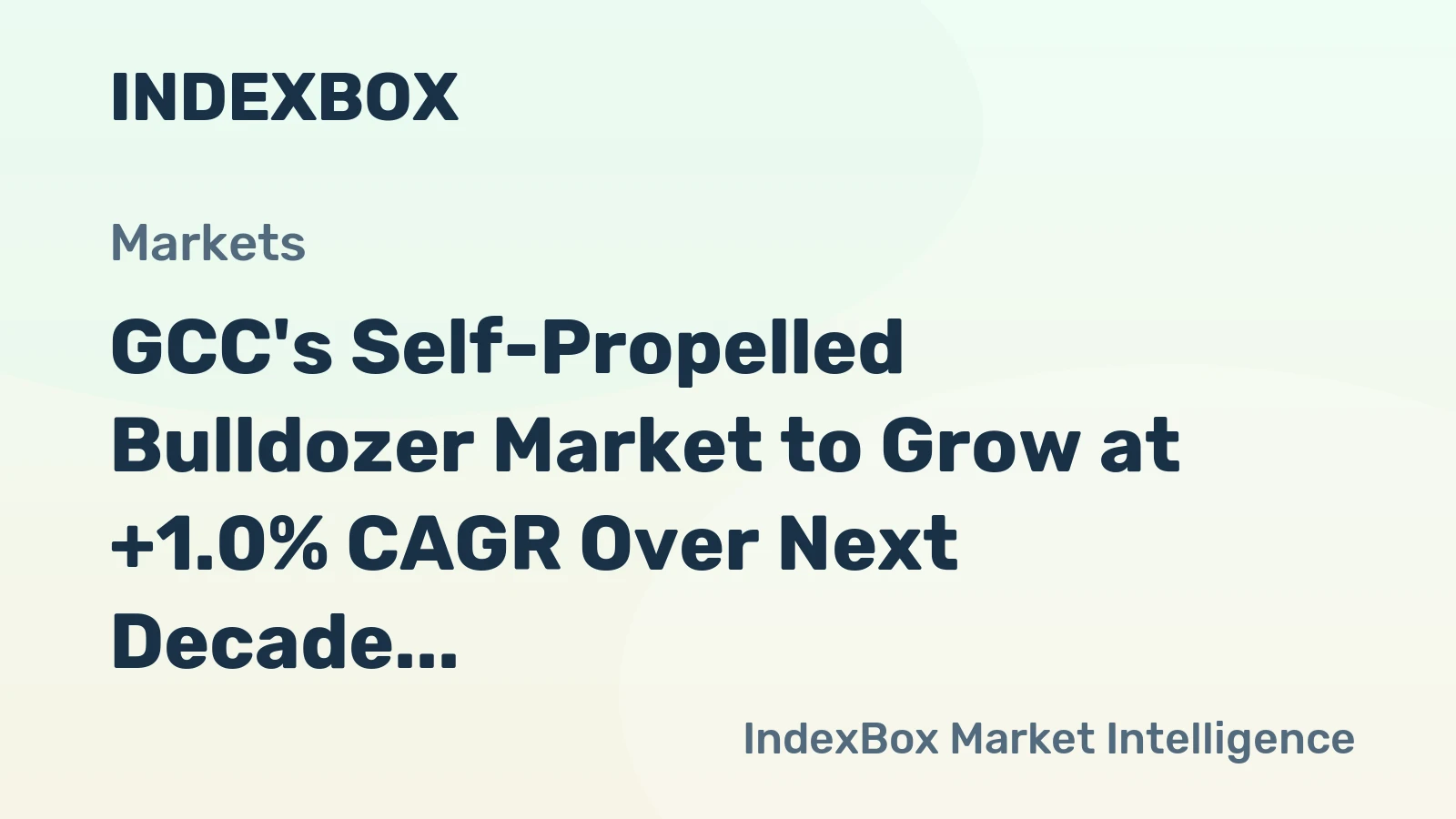 GCC's Self-Propelled Bulldozer Market to Grow at +1.0% CAGR Over Next Decade