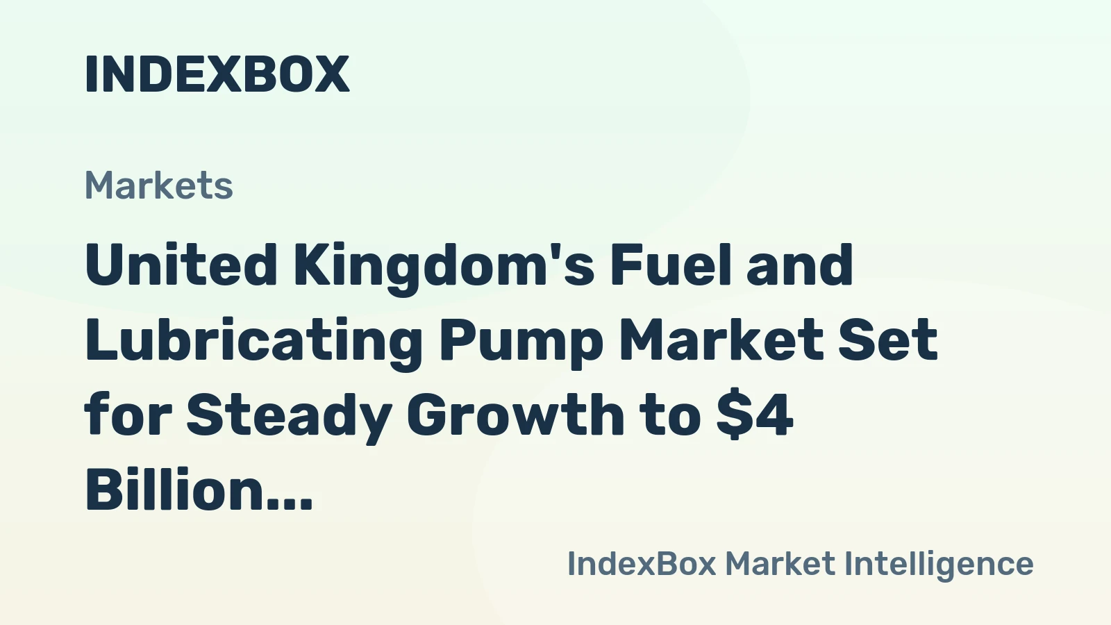 United Kingdom's Fuel and Lubricating Pump Market Set for Steady Growth to $4 Billion and 44 Million Units
