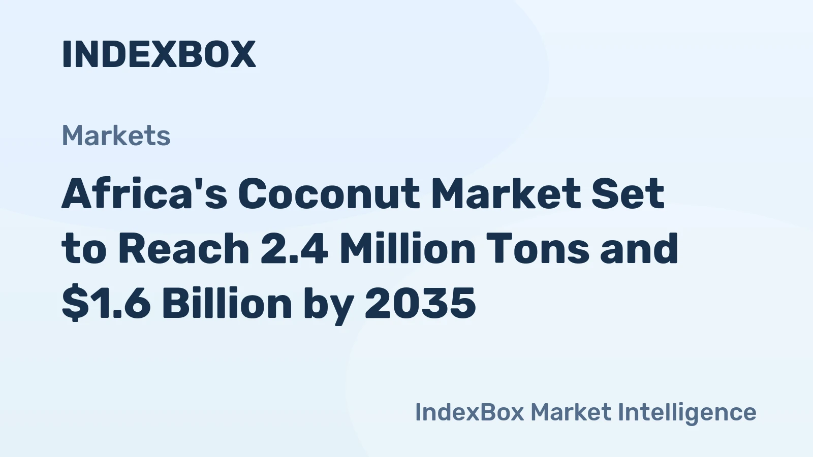 Africa's Coconut Market Set to Reach 2.4 Million Tons and $1.6 Billion by 2035