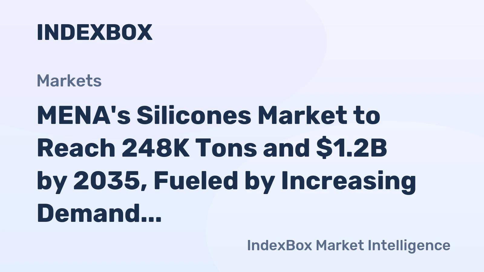 MENA's Silicones Market to Reach 248K Tons and $1.2B by 2035, Fueled by Increasing Demand