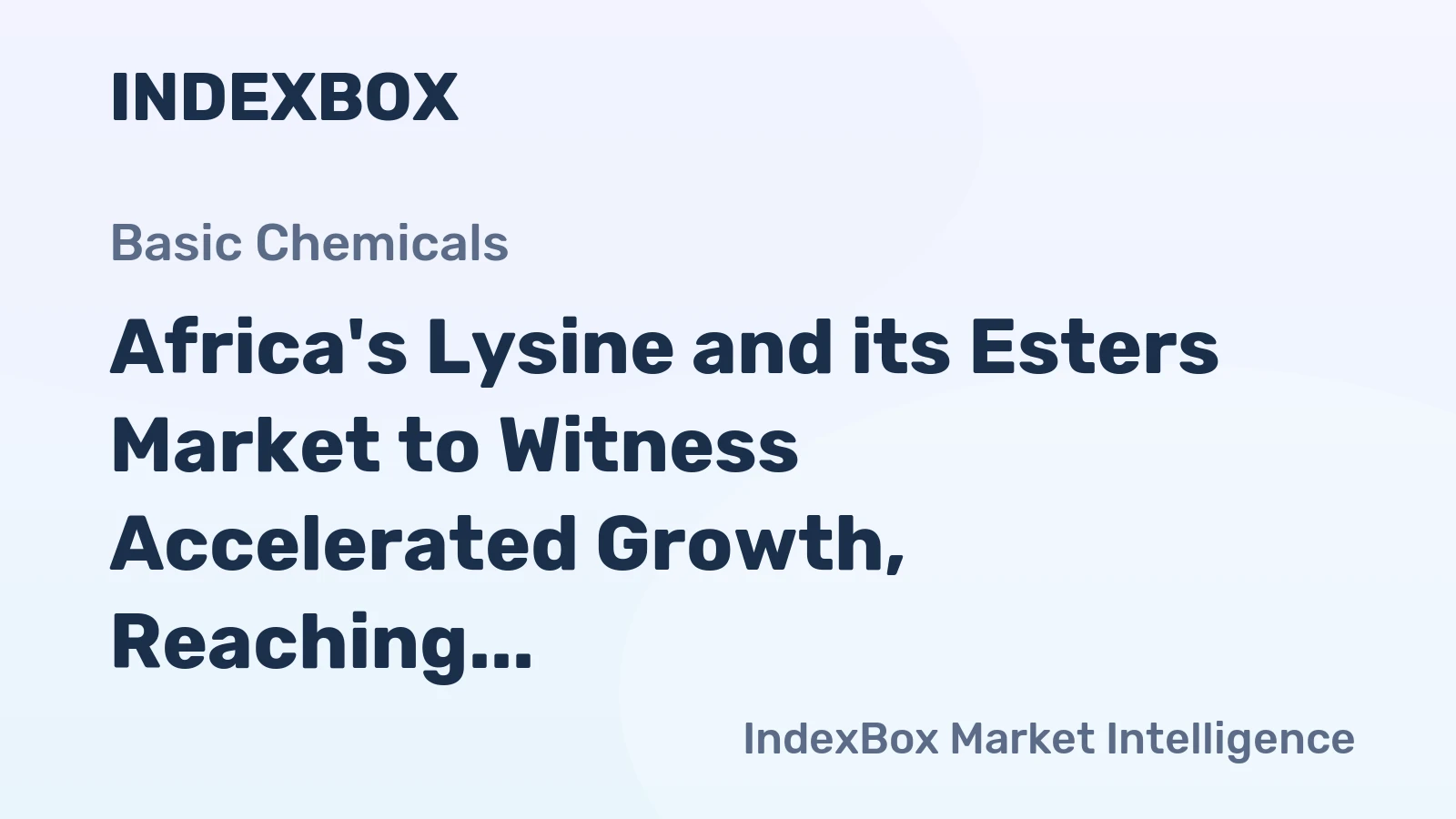 Africa's Lysine and its Esters Market to Witness Accelerated Growth, Reaching 306K Tons and $819M by 2035
