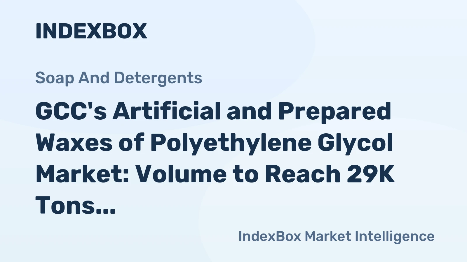 GCC's Artificial and Prepared Waxes of Polyethylene Glycol Market: Volume to Reach 29K Tons and Value to Hit $62M by 2035