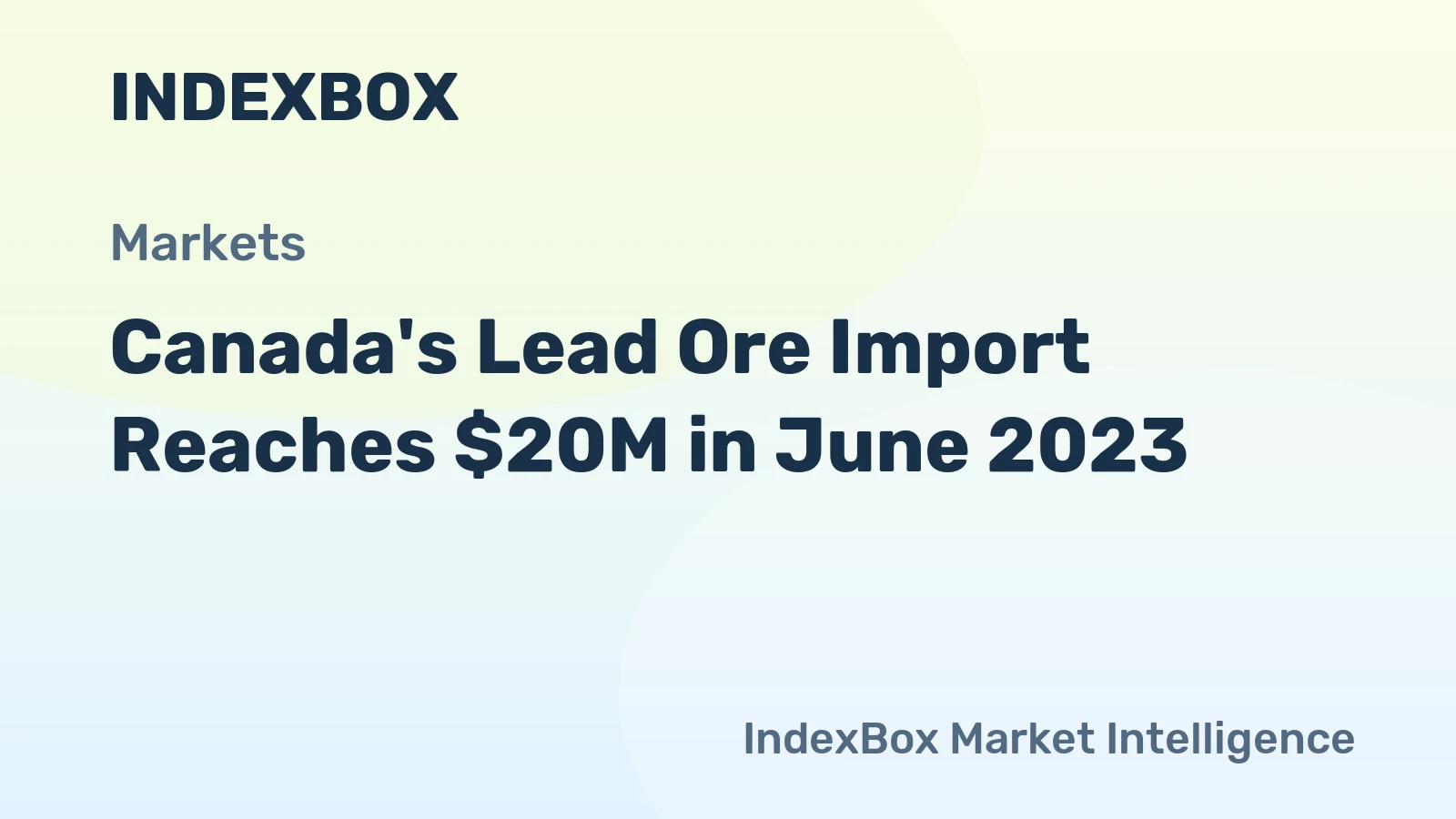 Canada's Lead Ore Import Reaches $20M in June 2023