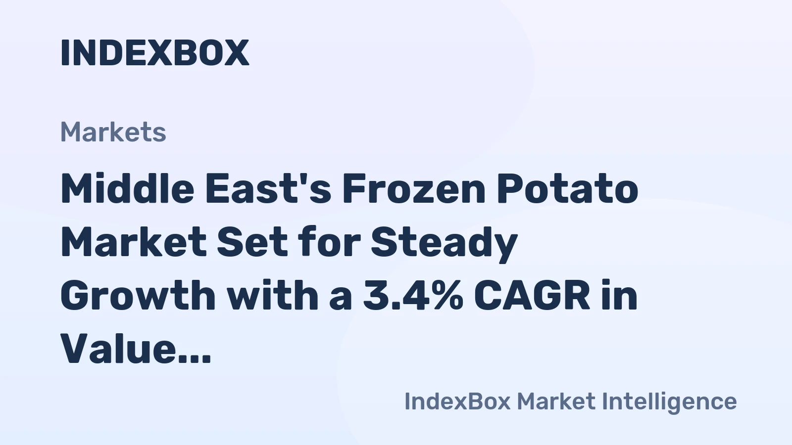 Middle East's Frozen Potato Market Set for Steady Growth with a 3.4% CAGR in Value