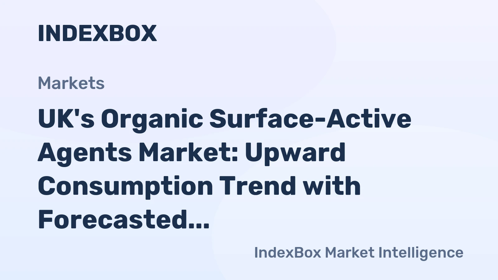 UK's Organic Surface-Active Agents Market: Upward Consumption Trend with Forecasted Volume of 87K tons and Value of $212M by 2035
