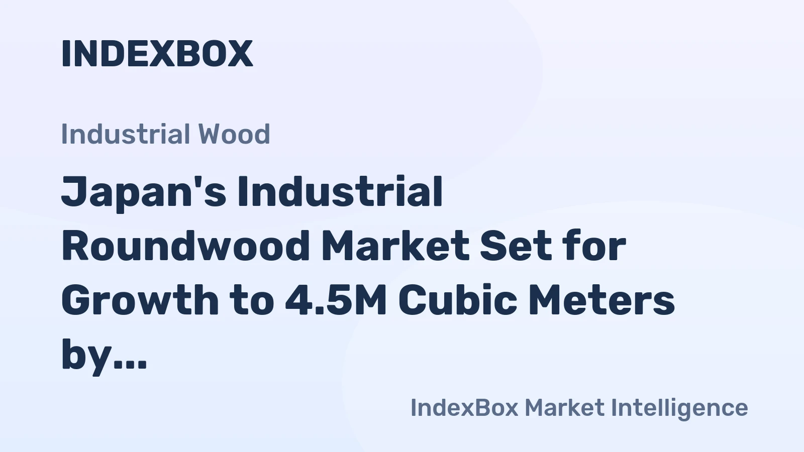 Japan's Industrial Roundwood Market Set for Growth to 4.5M Cubic Meters by 2035