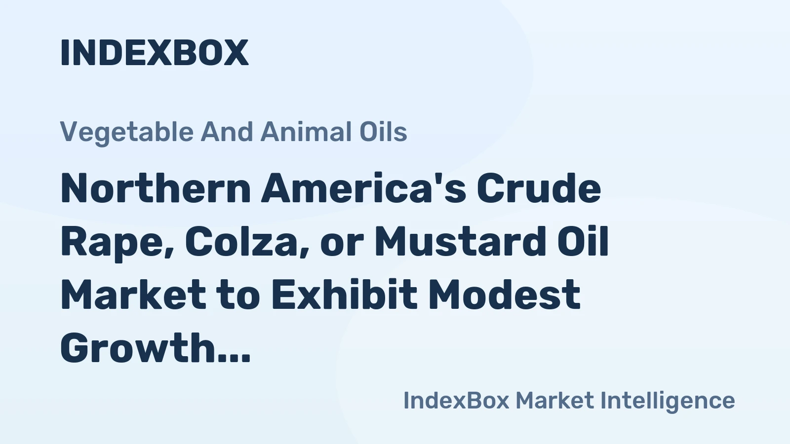 Northern America's Crude Rape, Colza, or Mustard Oil Market to Exhibit Modest Growth with CAGR of +1.1% by 2035