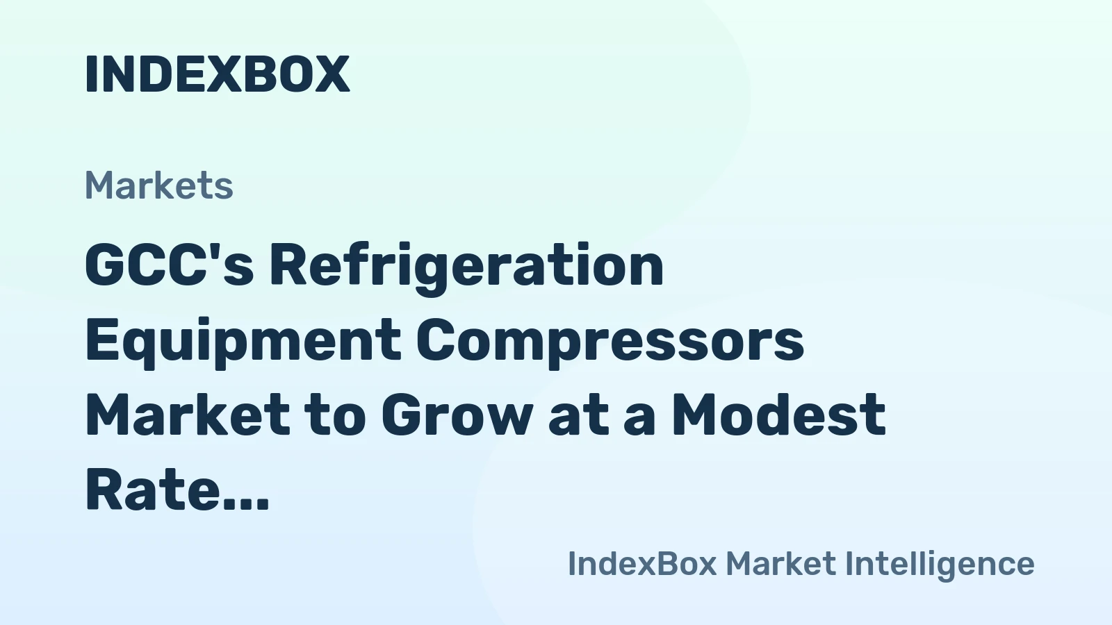 GCC's Refrigeration Equipment Compressors Market to Grow at a Modest Rate of 0.2% CAGR Over the Next Decade