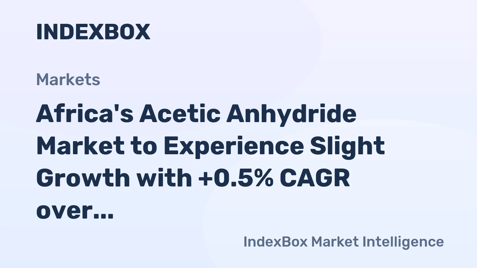 Africa's Acetic Anhydride Market to Experience Slight Growth with +0.5% CAGR over Next Decade