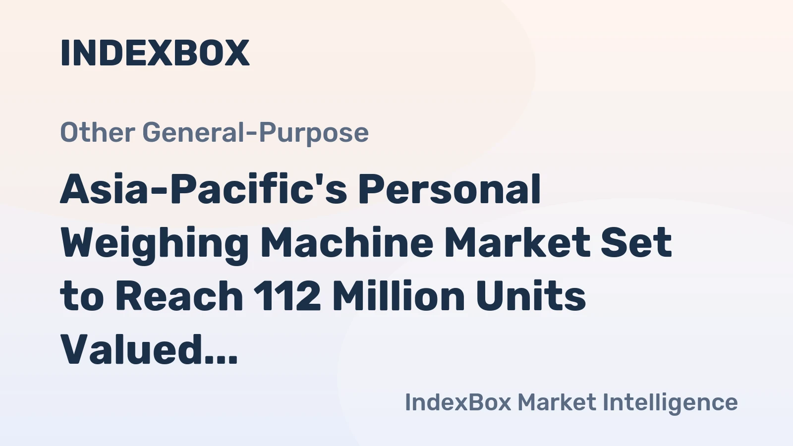Asia-Pacific's Personal Weighing Machine Market Set to Reach 112 Million Units Valued at $910 Million