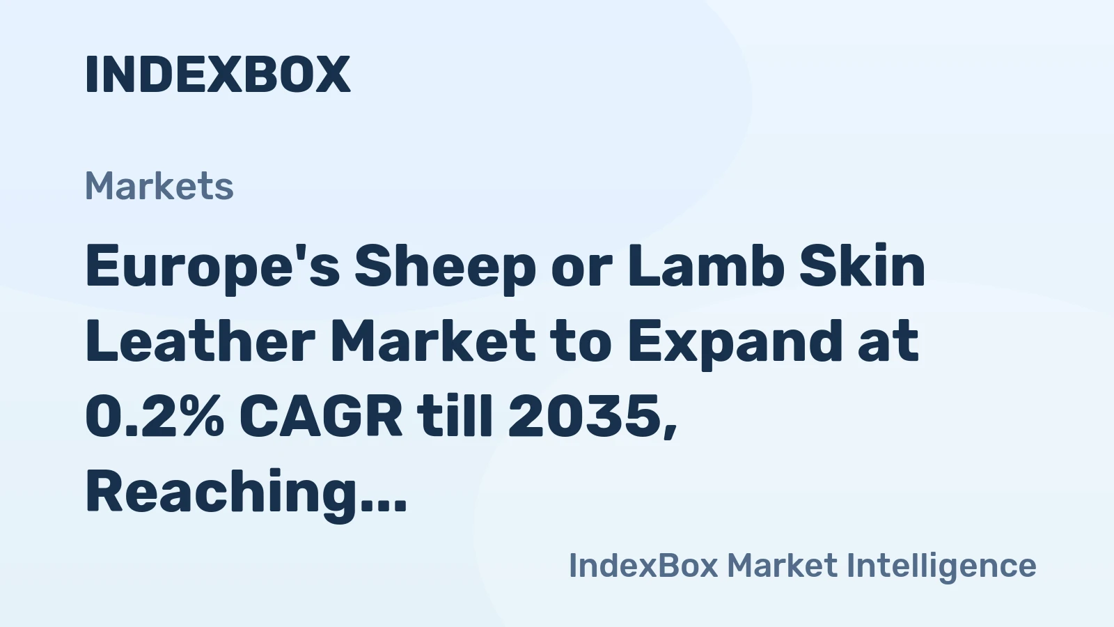 Europe's Sheep or Lamb Skin Leather Market to Expand at 0.2% CAGR till 2035, Reaching 1.3B Square Meters