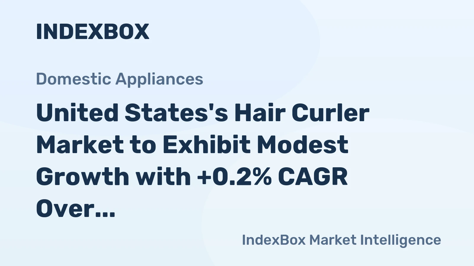 United States's Hair Curler Market to Exhibit Modest Growth with +0.2% CAGR Over the Next Decade