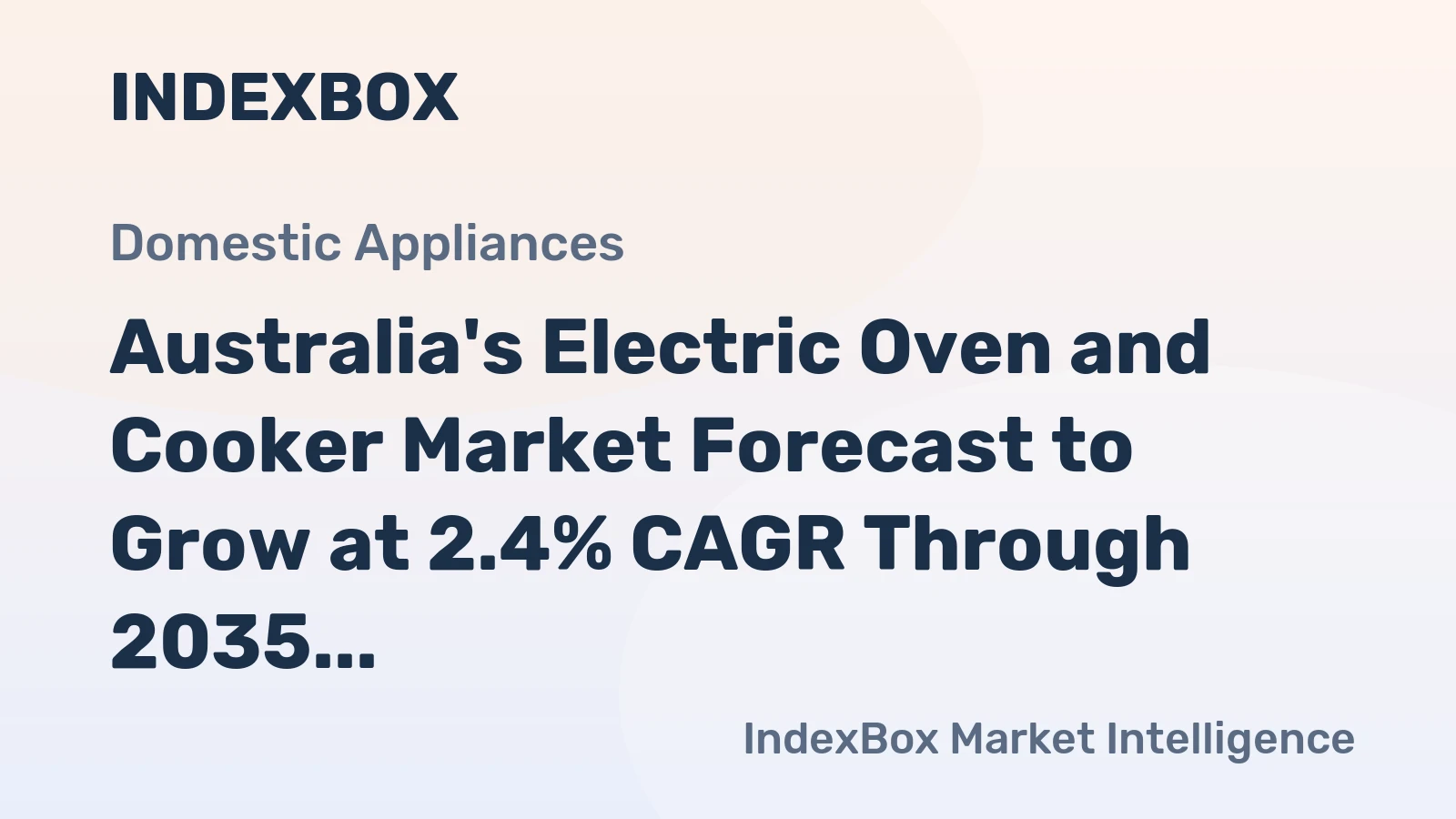 Australia's Electric Oven and Cooker Market Forecast to Grow at 2.4% CAGR Through 2035