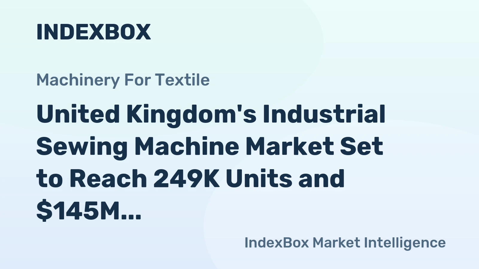 United Kingdom's Industrial Sewing Machine Market Set to Reach 249K Units and $145M by 2035