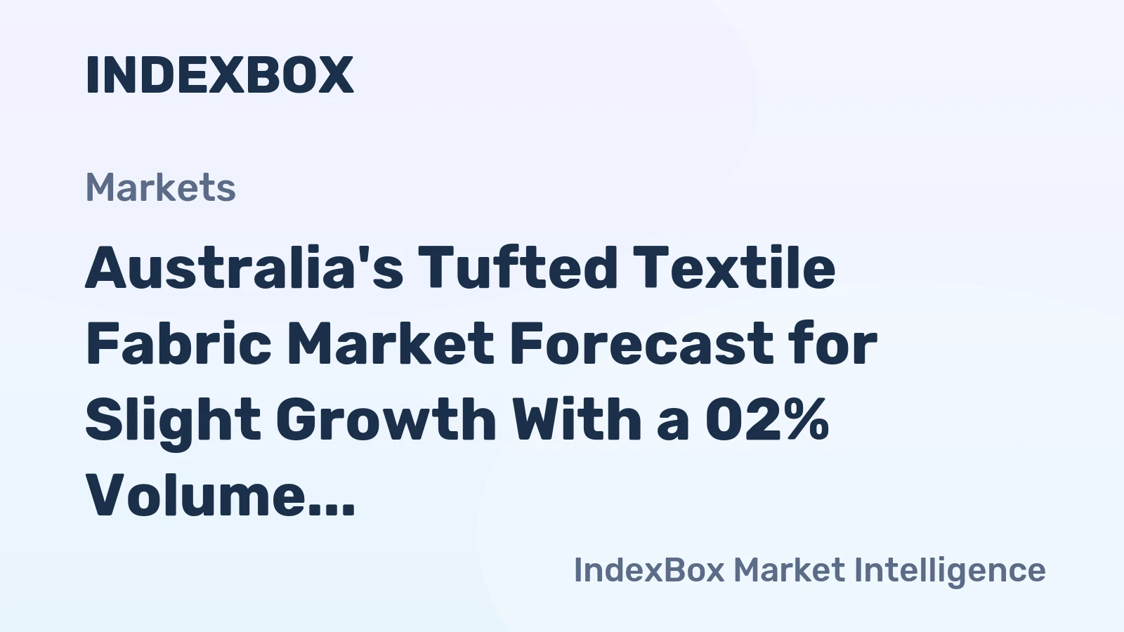 Australia's Tufted Textile Fabric Market Forecast for Slight Growth With a 02% Volume CAGR Through 2035