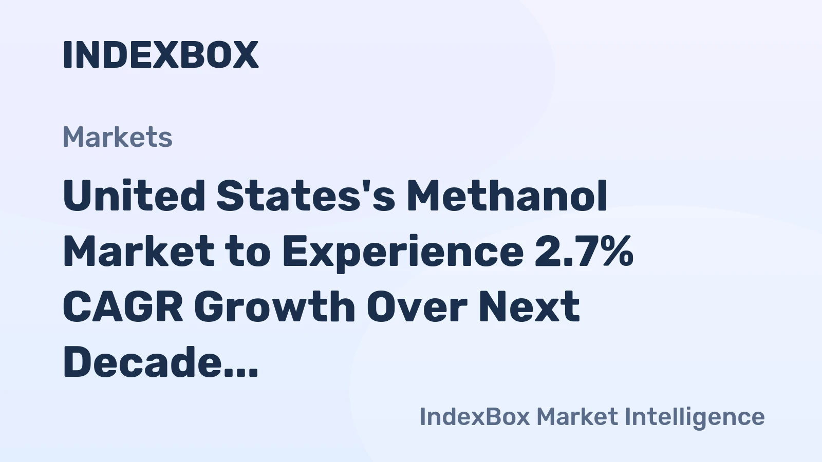 United States's Methanol Market to Experience 2.7% CAGR Growth Over Next Decade
