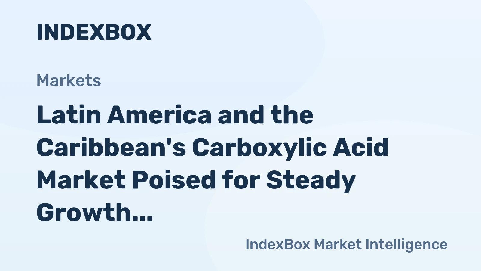 Latin America and the Caribbean's Carboxylic Acid Market Poised for Steady Growth With +2.7% CAGR Through 2035