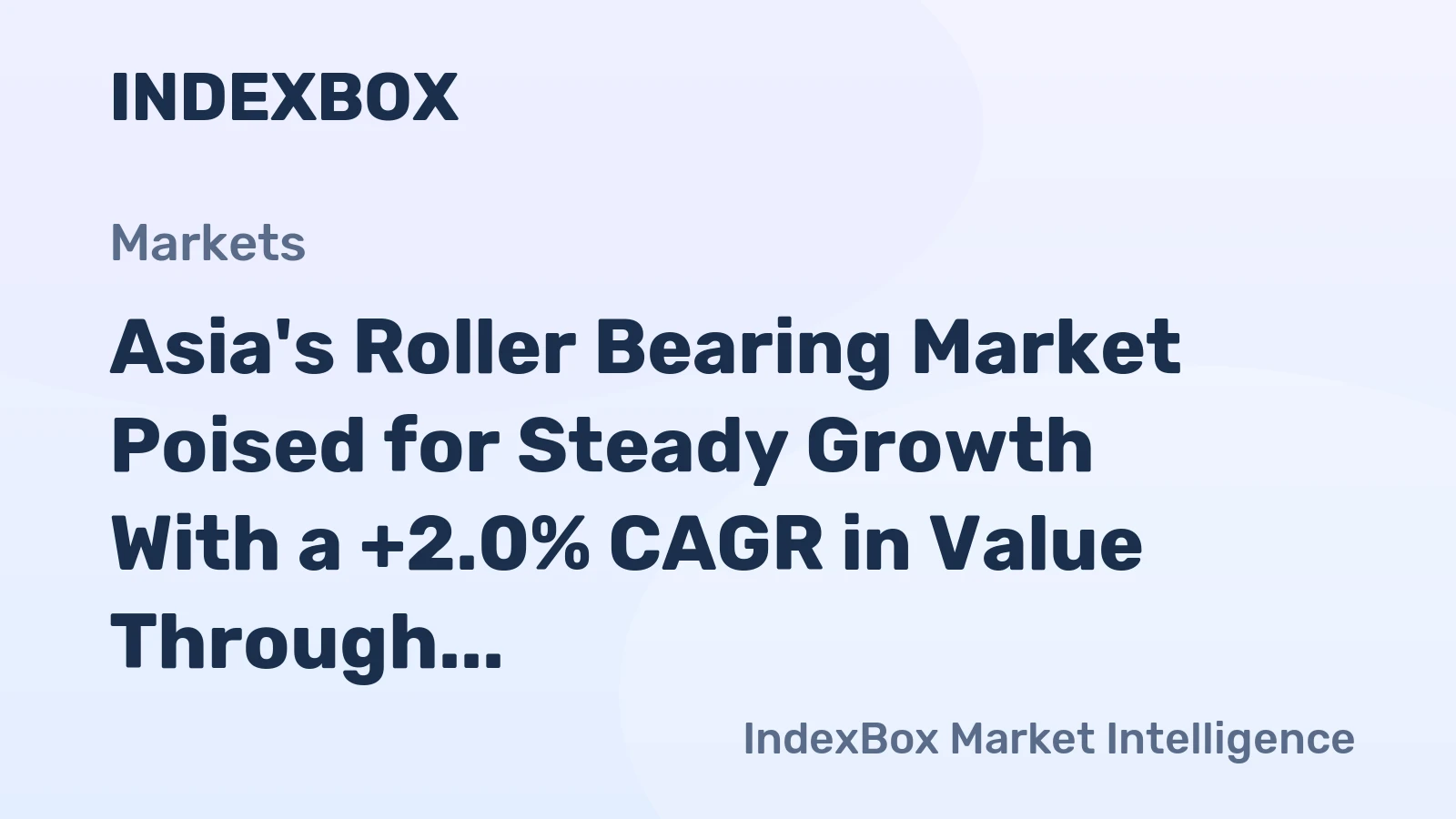Asia's Roller Bearing Market Poised for Steady Growth With a +2.0% CAGR in Value Through 2035