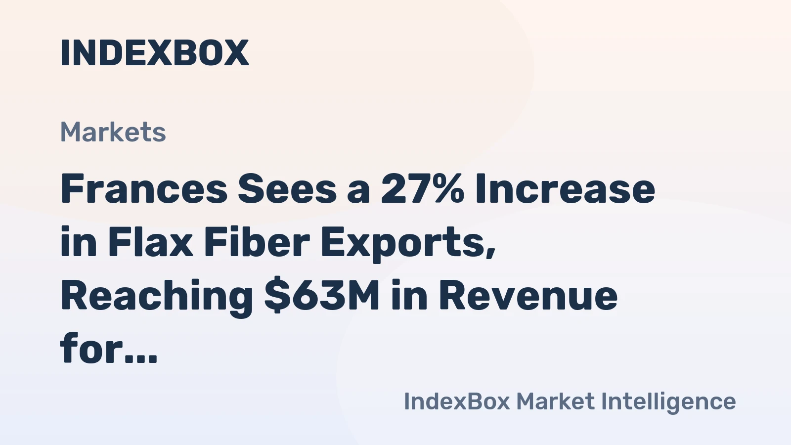 Frances Sees a 27% Increase in Flax Fiber Exports, Reaching $63M in Revenue for October 2023
