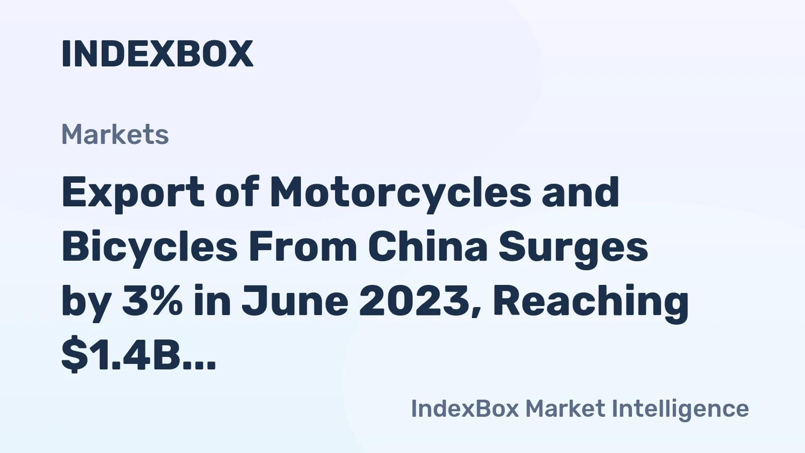 Export of Motorcycles and Bicycles From China Surges by 3% in June 2023, Reaching $1.4B