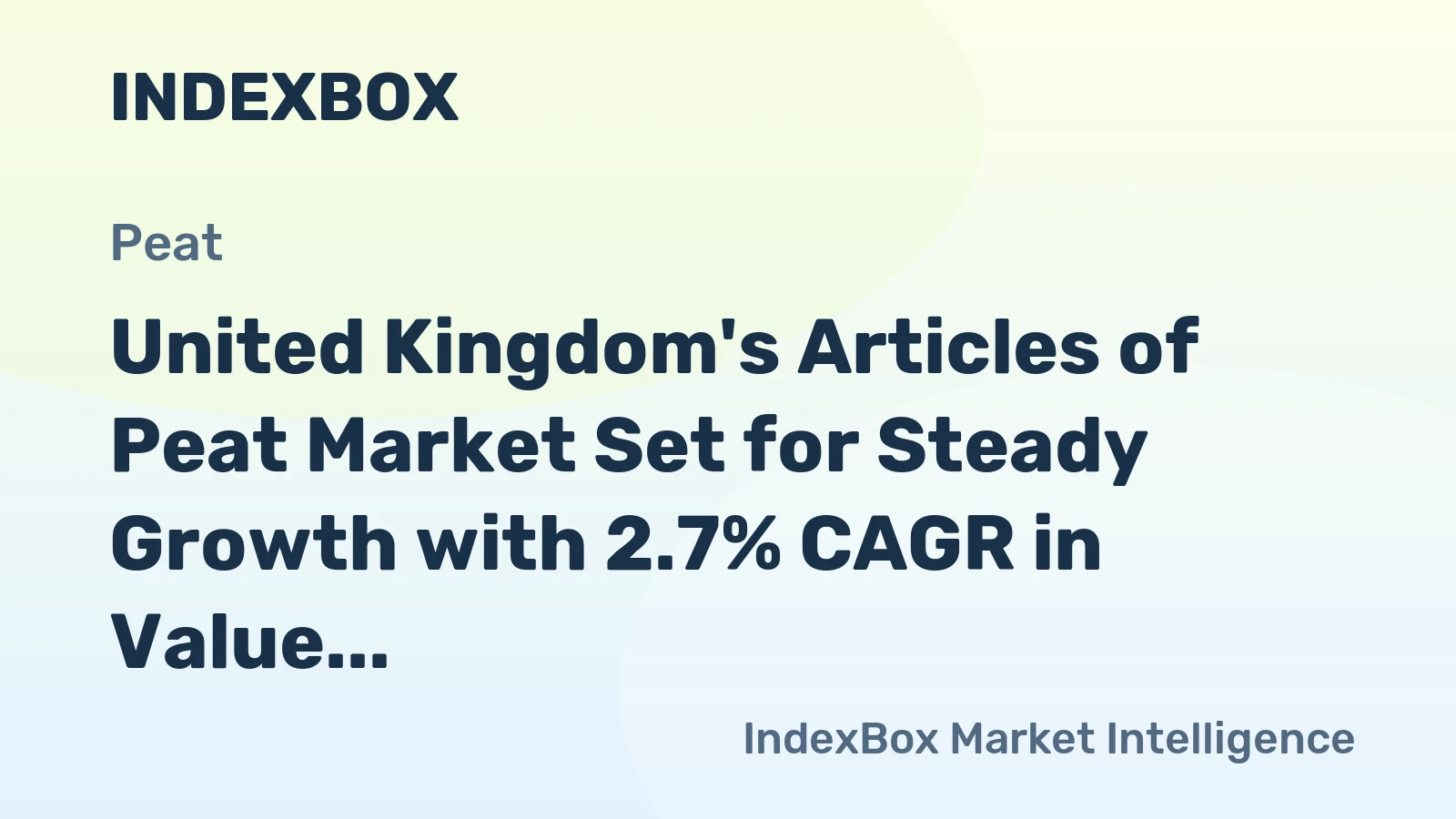 United Kingdom's Articles of Peat Market Set for Steady Growth with 2.7% CAGR in Value