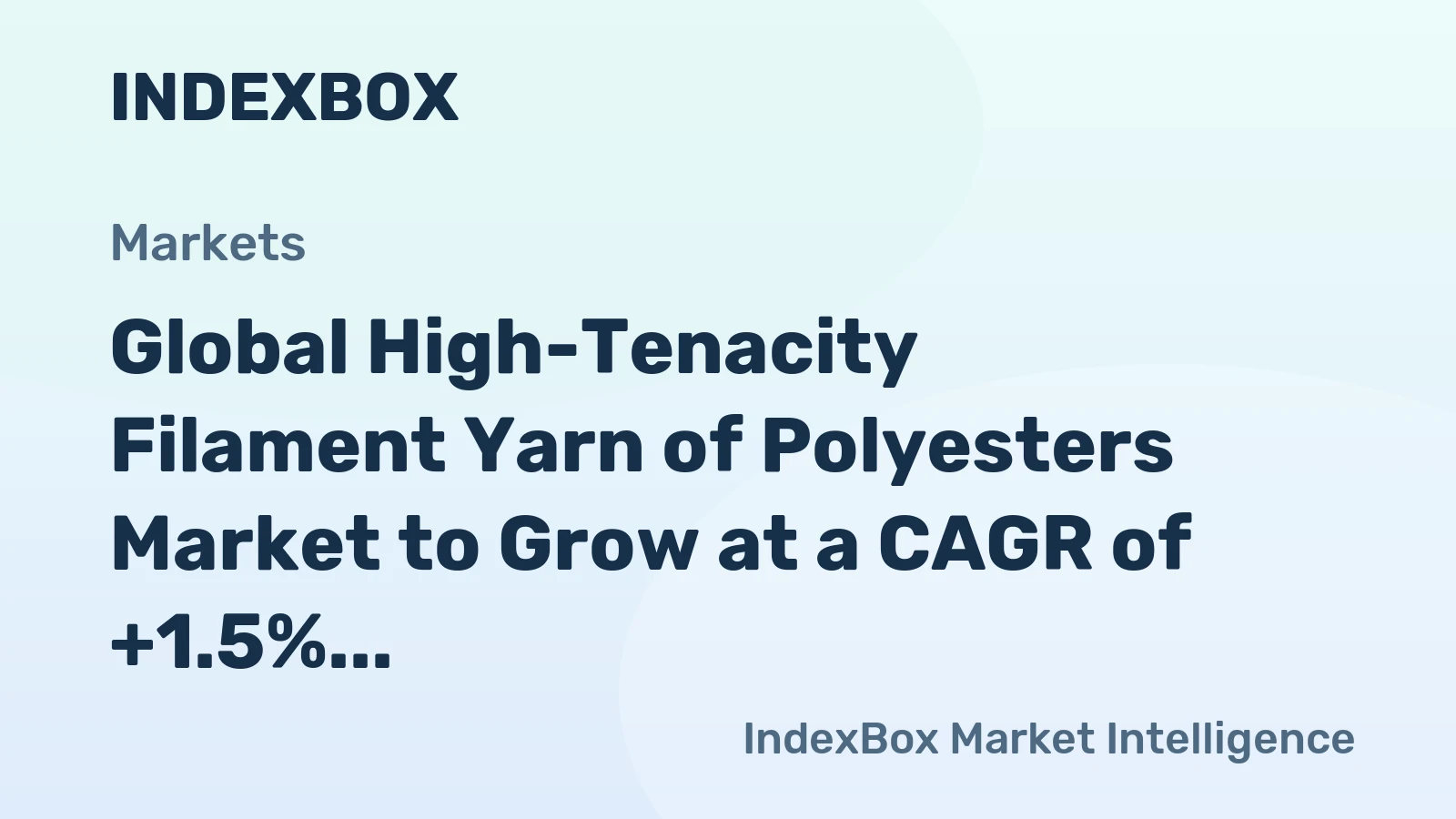 Global High-Tenacity Filament Yarn of Polyesters Market to Grow at a CAGR of +1.5% from 2024 to 2035