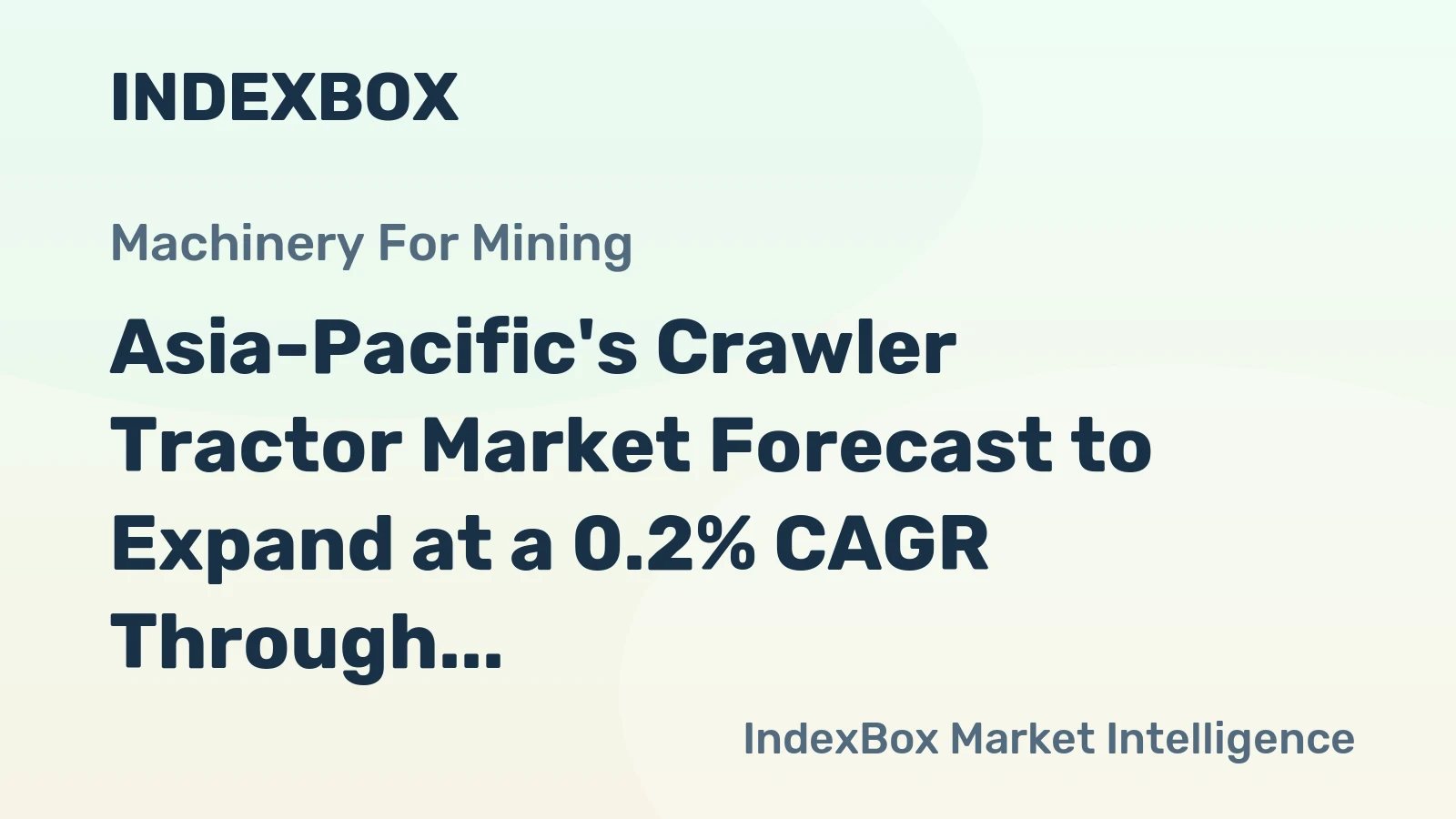 Asia-Pacific's Crawler Tractor Market Forecast to Expand at a 0.2% CAGR Through 2035