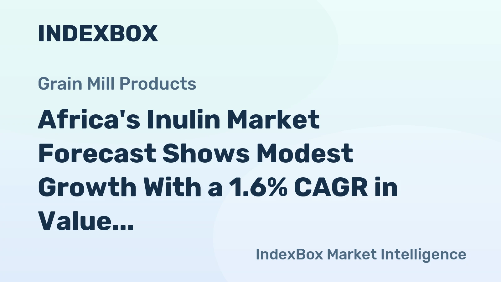 Africa's Inulin Market Forecast Shows Modest Growth With a 1.6% CAGR in Value