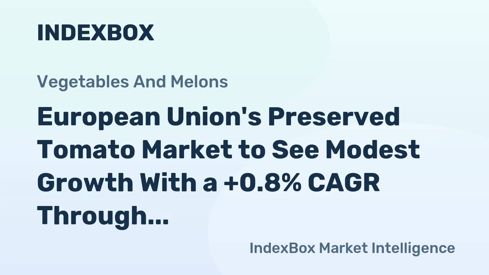 European Union's Preserved Tomato Market to See Modest Growth With a +0.8% CAGR Through 2035