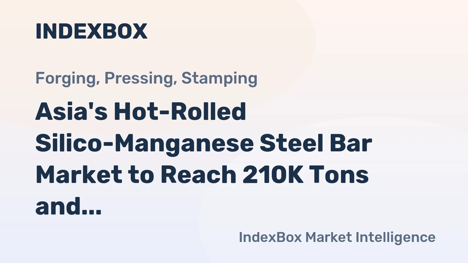 Asia's Hot-Rolled Silico-Manganese Steel Bar Market to Reach 210K Tons and $213M by 2035