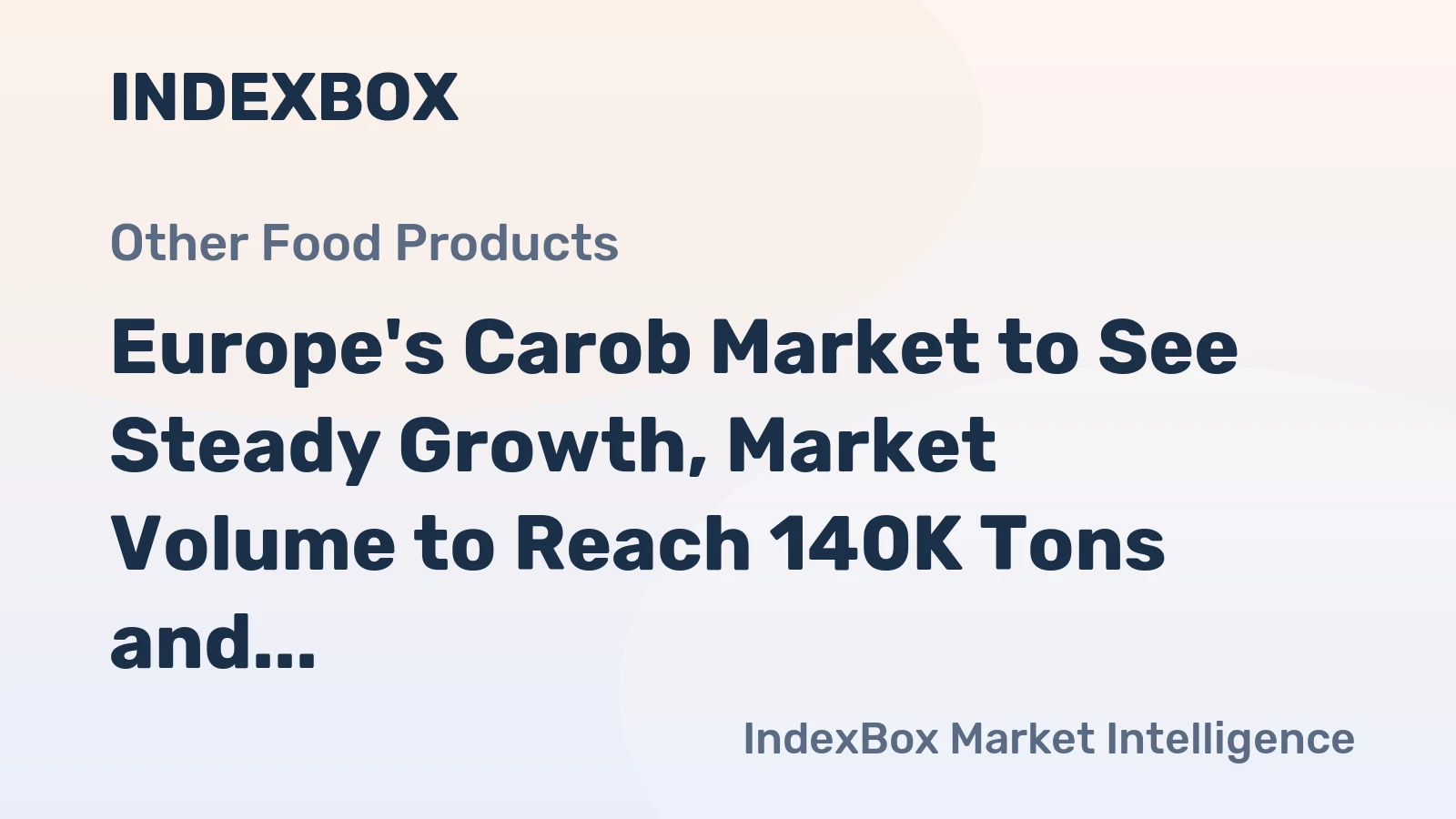 Europe's Carob Market to See Steady Growth, Market Volume to Reach 140K Tons and Value to Hit $100M by 2035