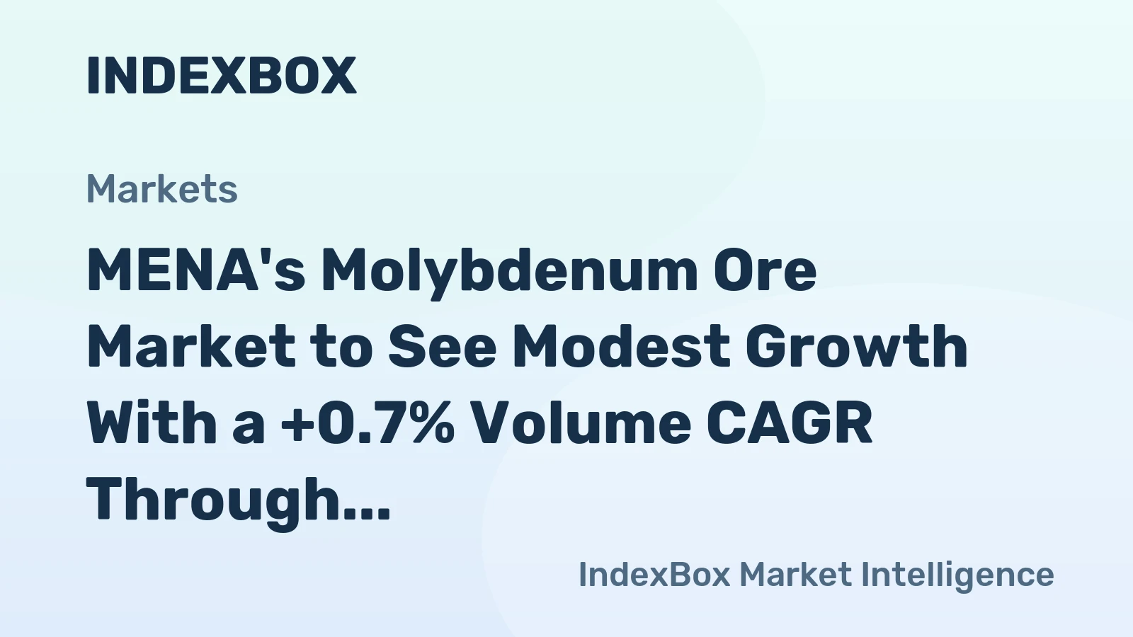 MENA's Molybdenum Ore Market to See Modest Growth With a +0.7% Volume CAGR Through 2035