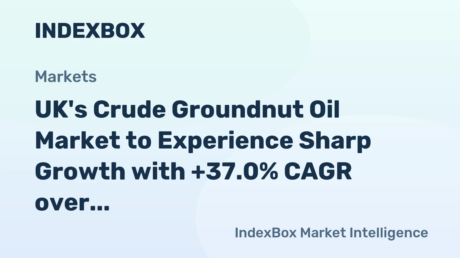 UK's Crude Groundnut Oil Market to Experience Sharp Growth with +37.0% CAGR over Next Decade