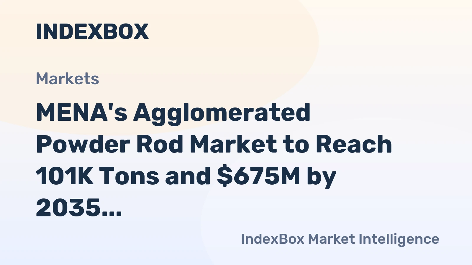 MENA's Agglomerated Powder Rod Market to Reach 101K Tons and $675M by 2035