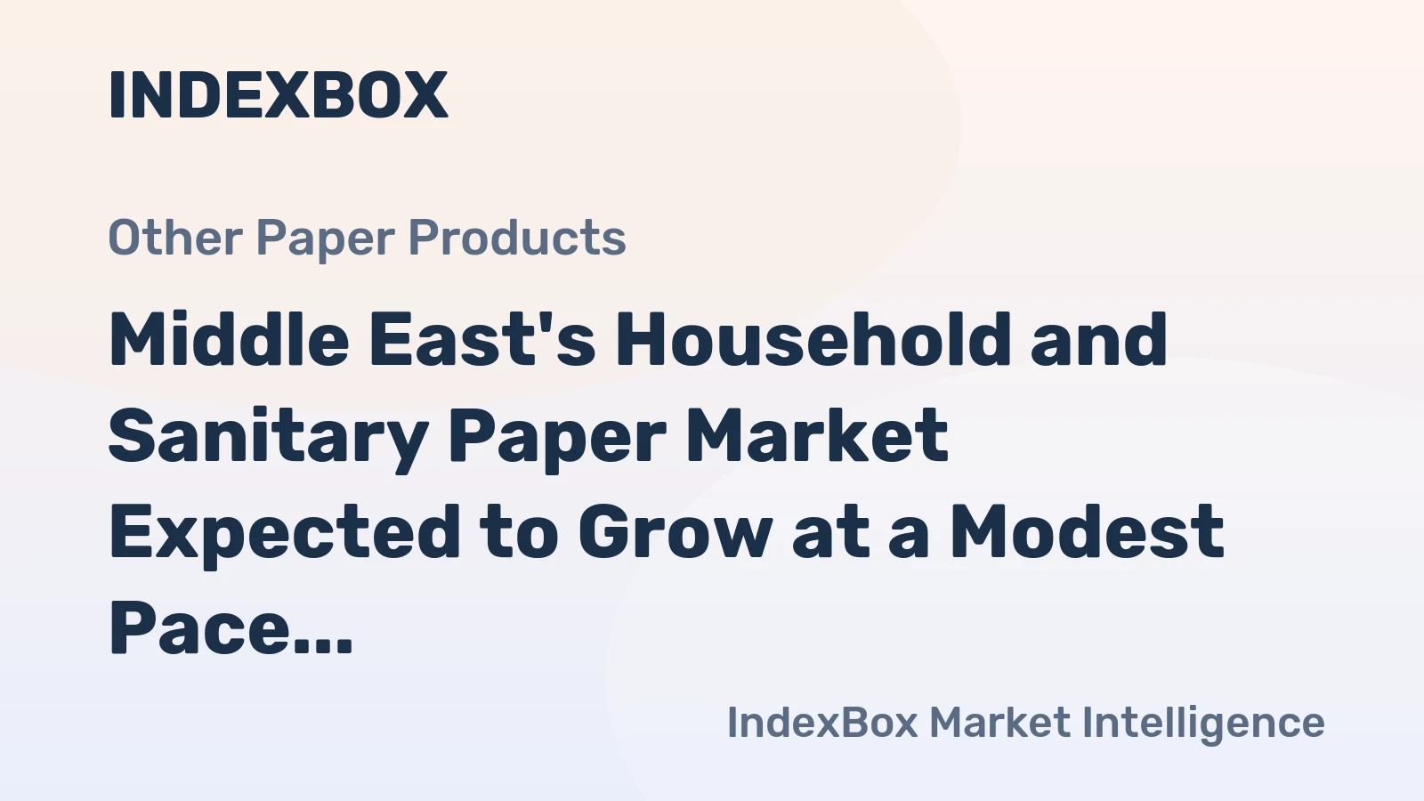 Middle East's Household and Sanitary Paper Market Expected to Grow at a Modest Pace, with CAGR of +0.8%