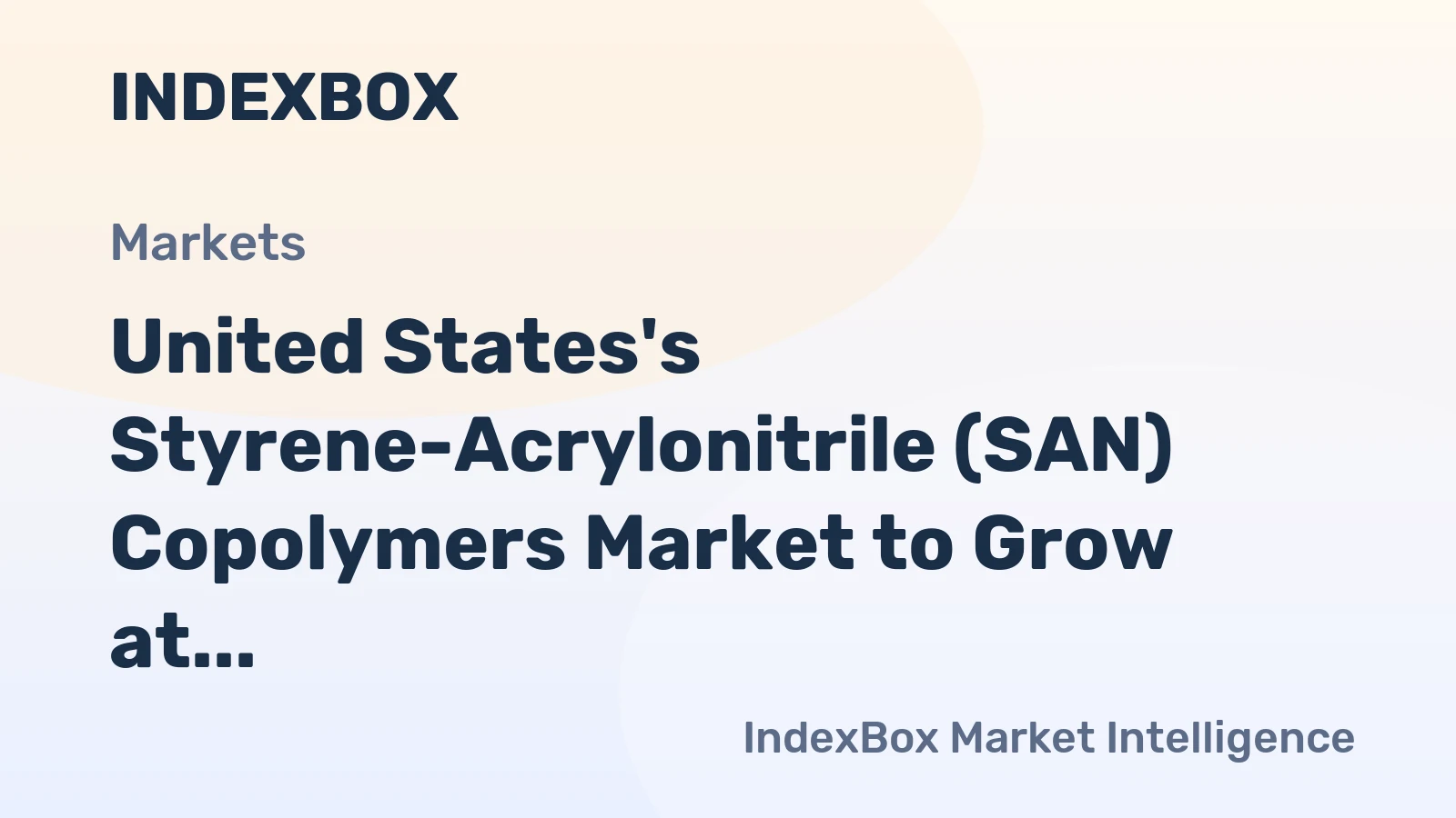 United States's Styrene-Acrylonitrile (SAN) Copolymers Market to Grow at a CAGR of +0.9% Reaching $347M by 2035