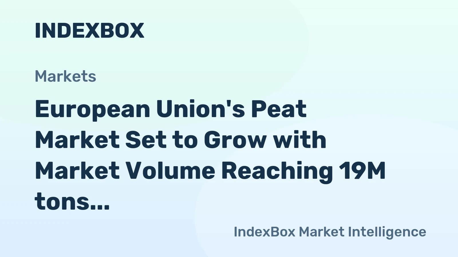 European Union's Peat Market Set to Grow with Market Volume Reaching 19M tons and Market Value Reaching $2.5B by 2035