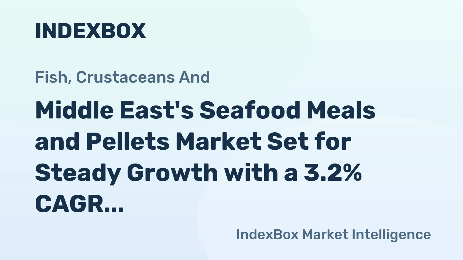 Middle East's Seafood Meals and Pellets Market Set for Steady Growth with a 3.2% CAGR in Value